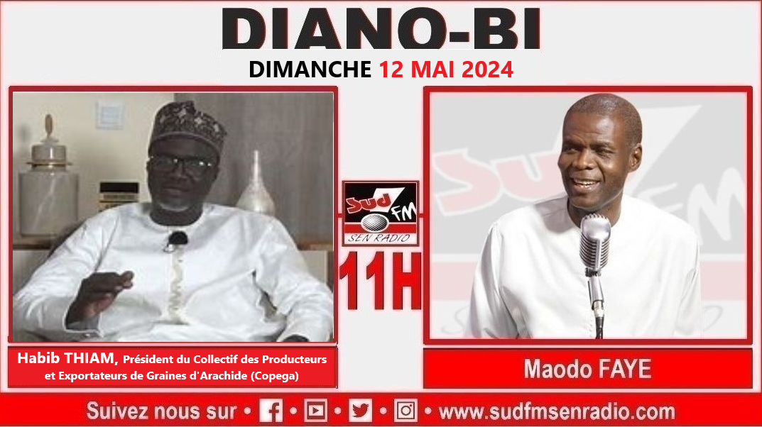 DIRECT DIANO-BI DU 12 MAI 2024 AVEC HABIB THIAM PRÉSIDENT DU COPEGA ...