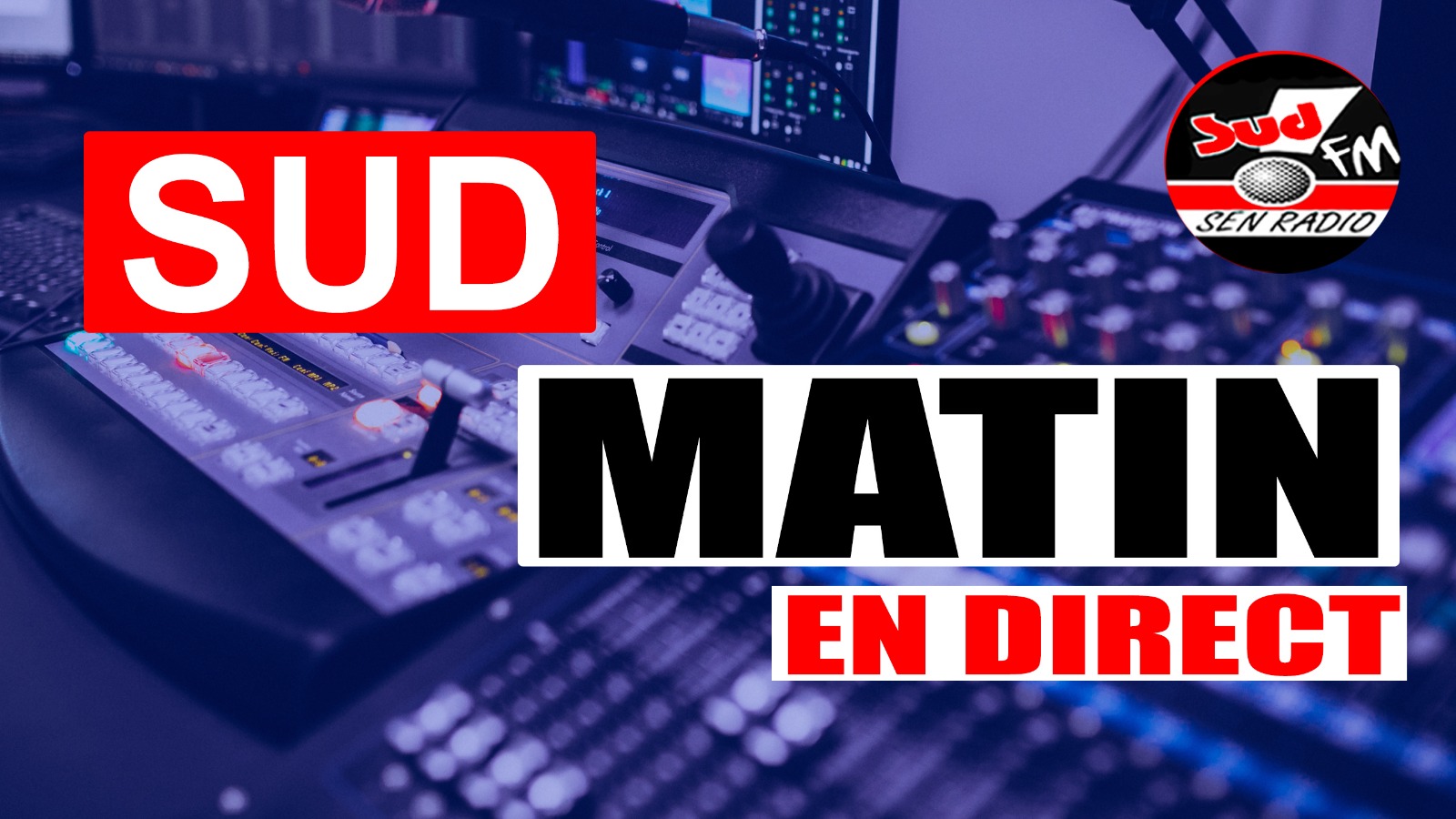 DIRECT SUD FM MATIN 1ère EDITION DU 25 AOÛT 2024 AVEC BABACAR SAMB ET ...