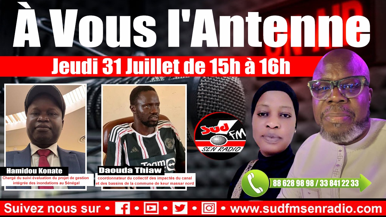 SUD FM DIRECT A VOUS L’ANTENNE DU 31 JUILLET 2025 SUR LA GESTION DES ...